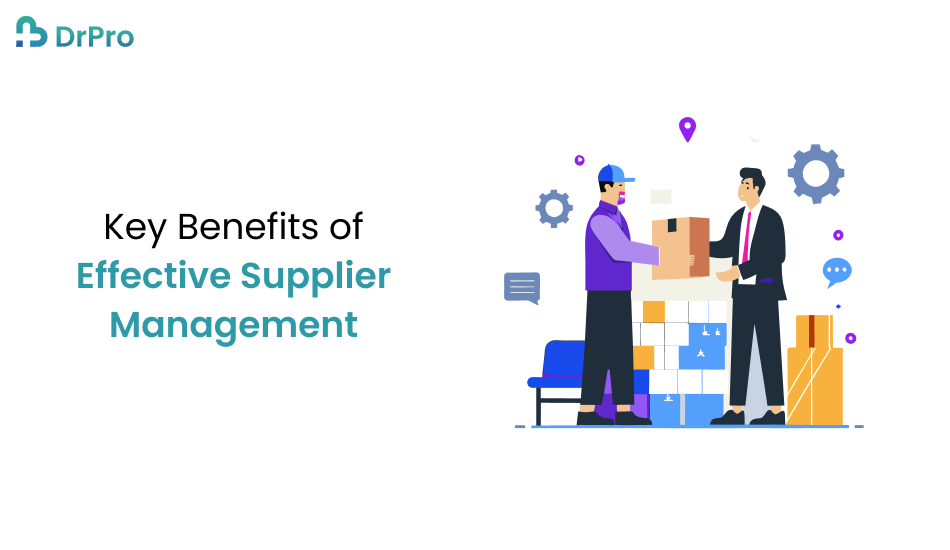 How Effective Supplier Management Drives Business Growth - DrPro