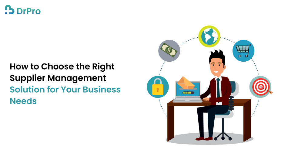 How to Choose the Right Supplier Management Solution | DrPro