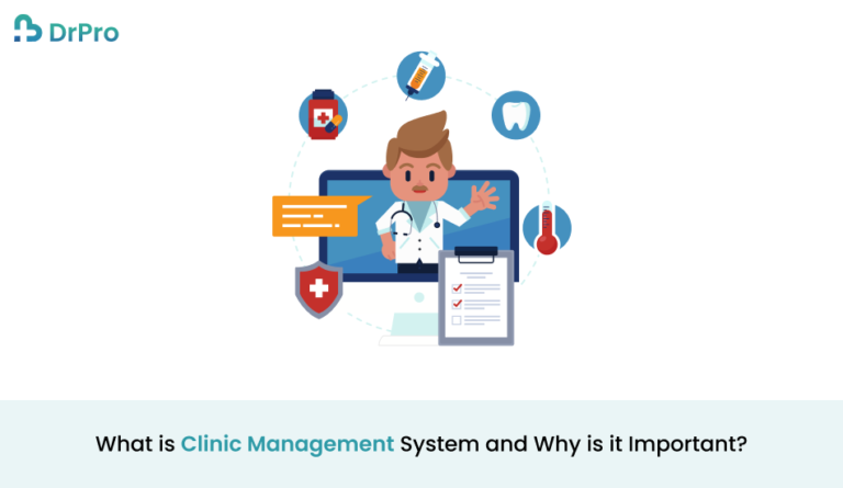 What is Clinic Management System and Why it is Important?