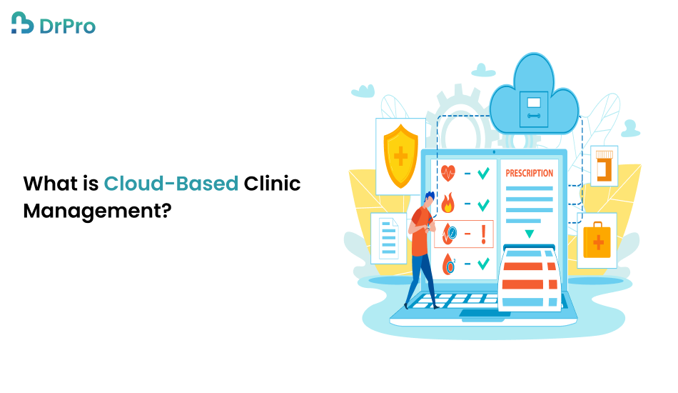 Cloud-Based Clinic Management Future-Ready Approach