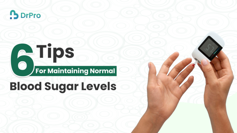 6 Tips for Maintaining Normal Blood Sugar Levels - DrPro